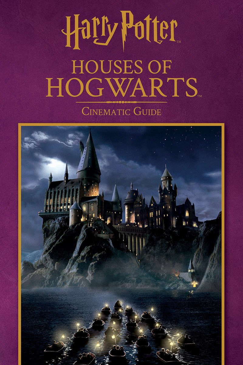 The Houses of Hogwarts: Cinematic Guide by Felicity Baker | Goodreads