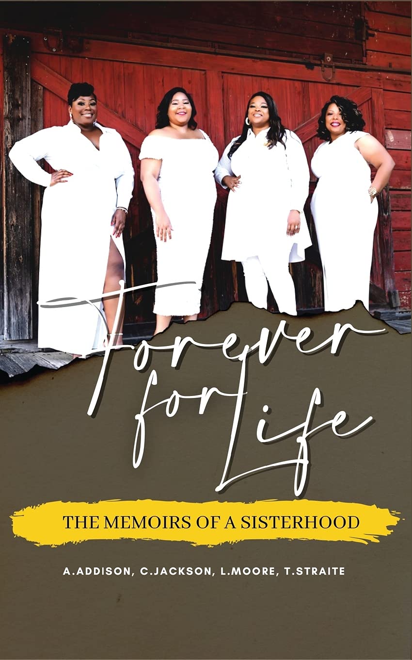 Forever For Life: The Memoirs of a Sisterhood by 4Ever 4Life | Goodreads