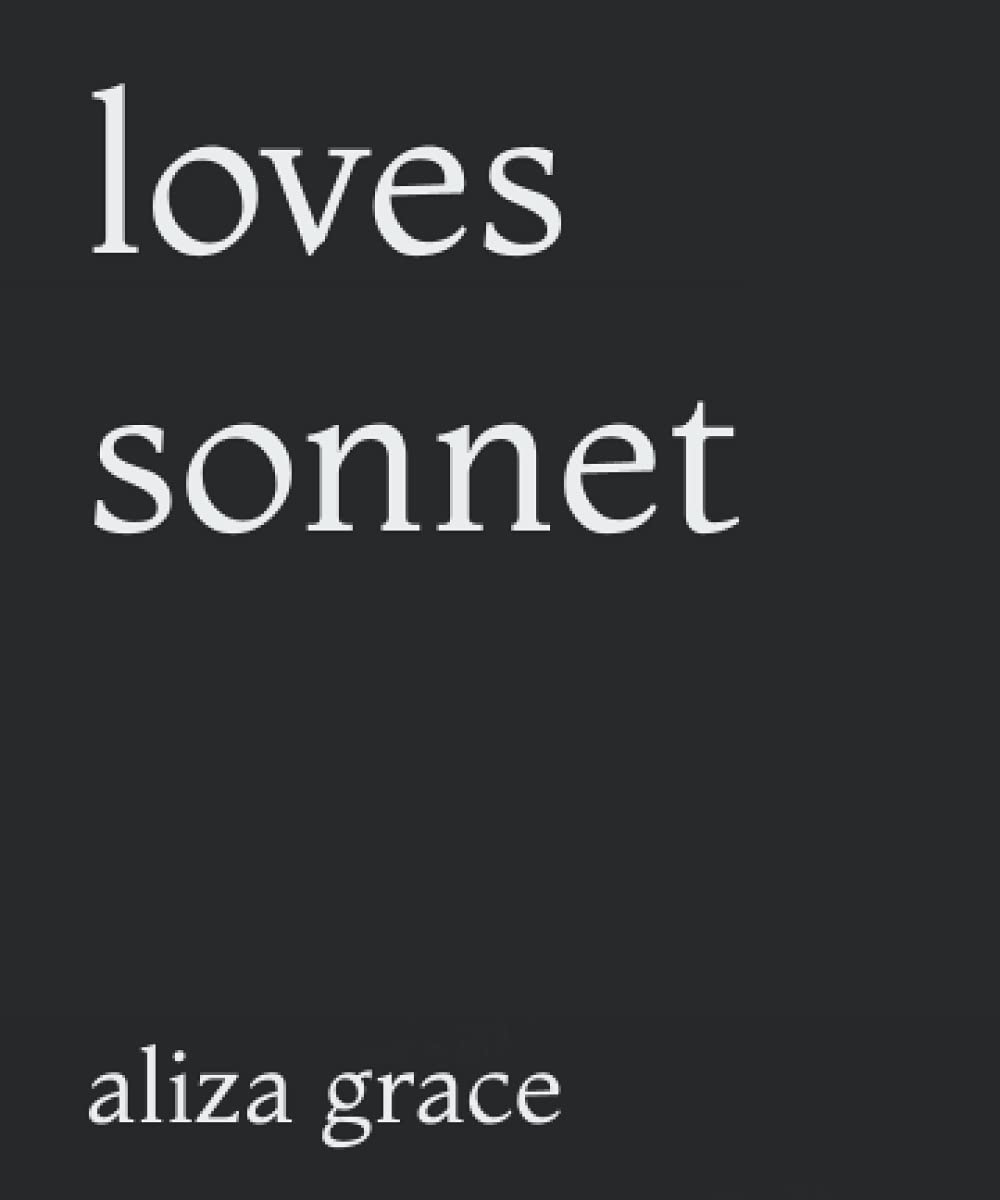 loves sonnet by aliza grace | Goodreads