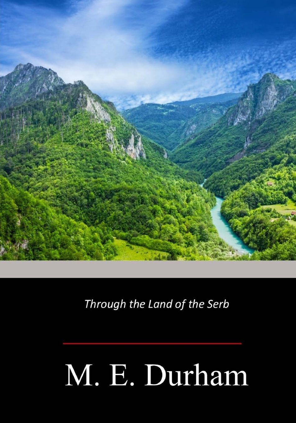 Through the Land of the Serb by Mary Edith Durham | Goodreads