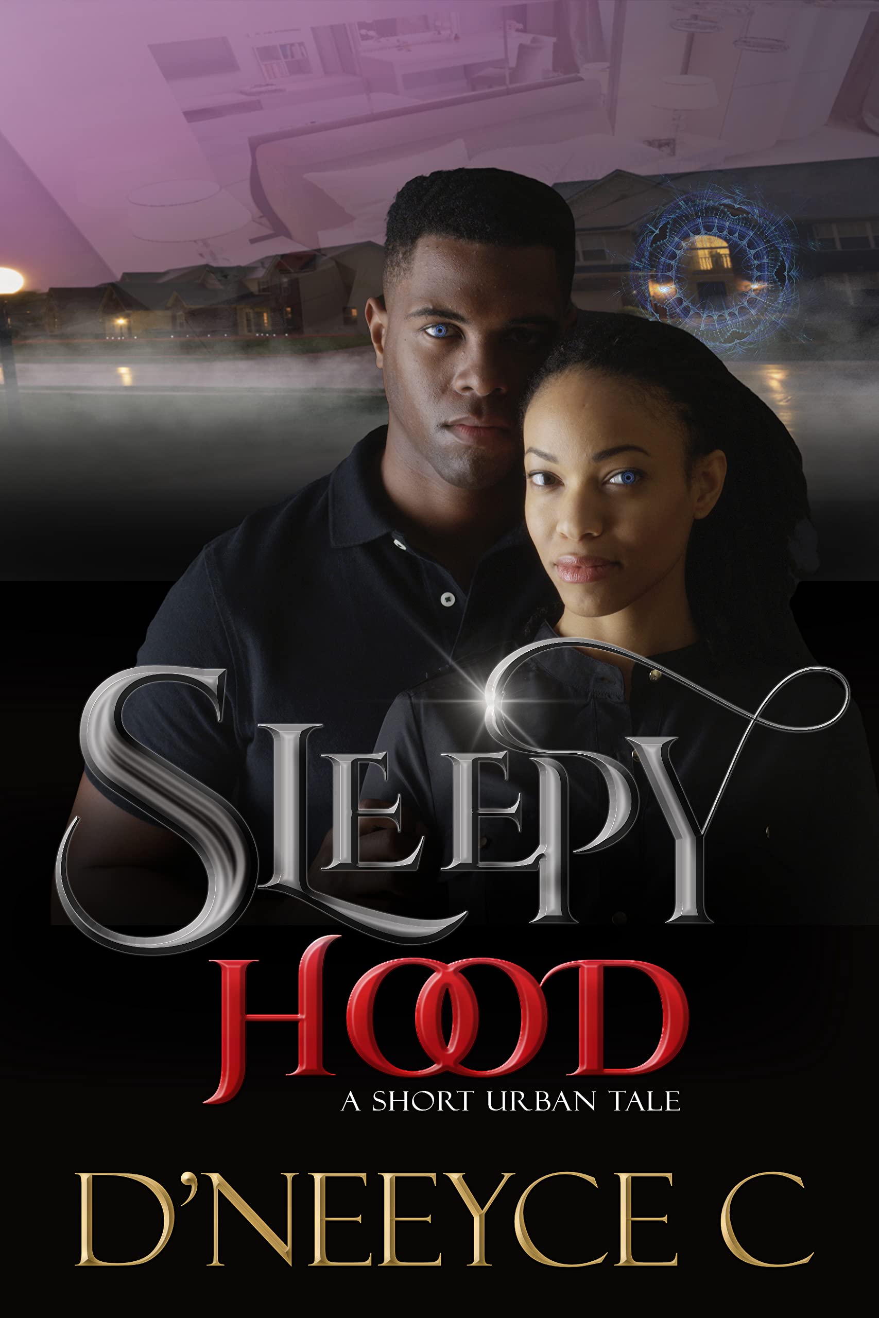Sleepy Hood: A Short Urban Tale by D'Neeyce C | Goodreads