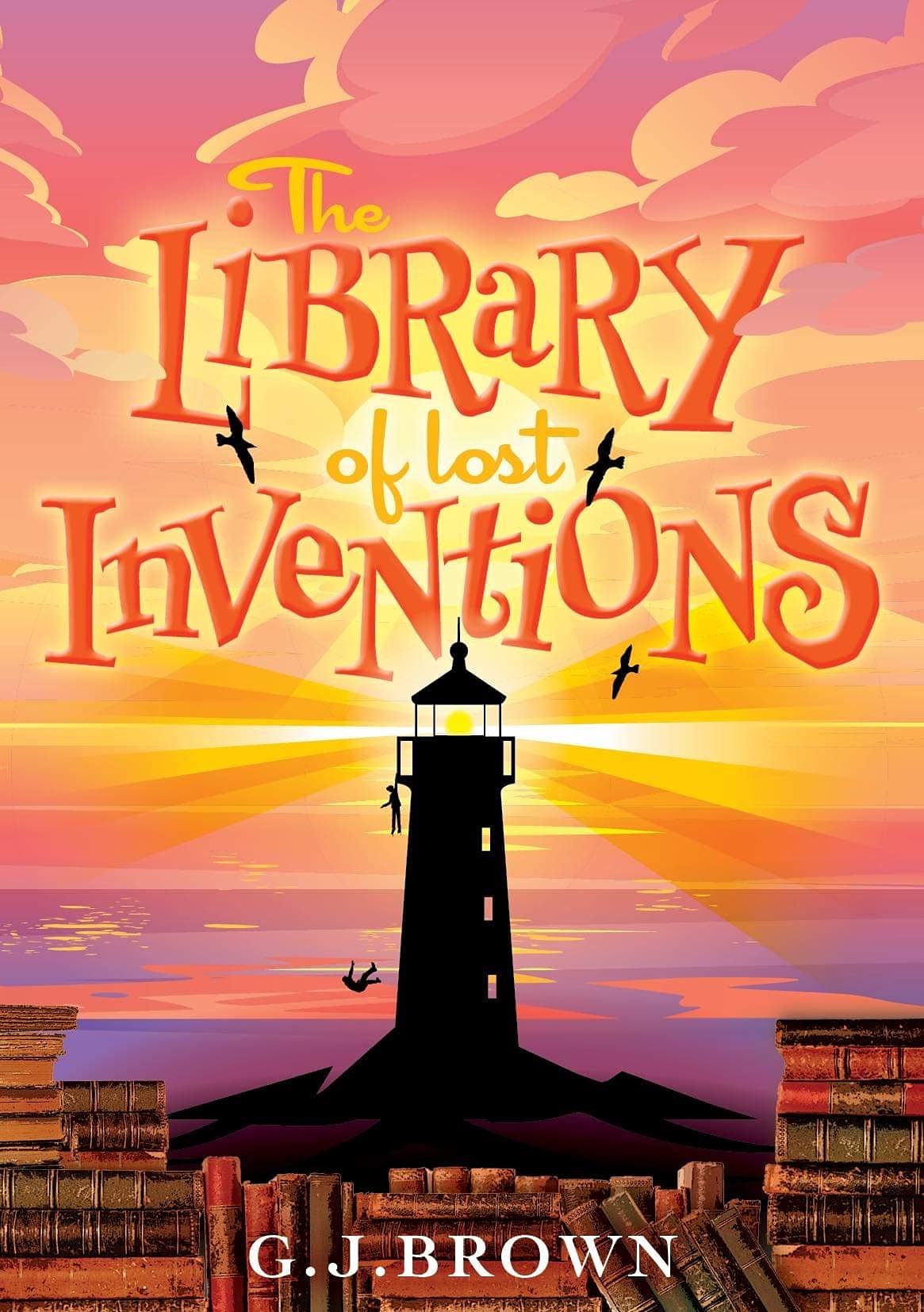 The Library of Lost Inventions by G.J. Brown | Goodreads