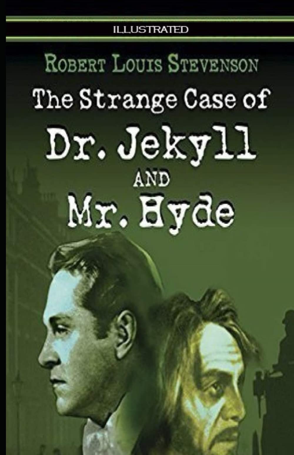 Strange Case of Dr Jekyll and Mr Hyde Illustrated by Robert Louis ...