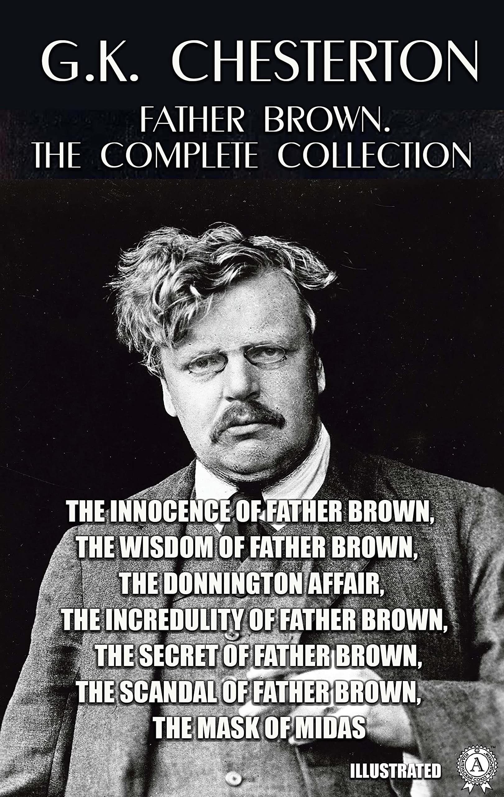 Father Brown. The Complete Collection. Illustrated: The Innocence of ...