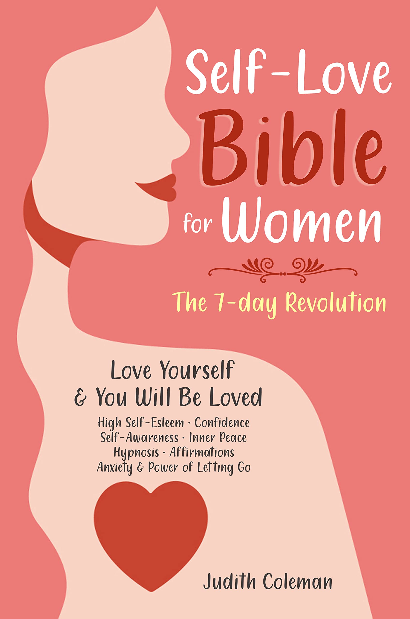 Self Love Bible for Women: The 7 day Revolution: Love Yourself & You ...