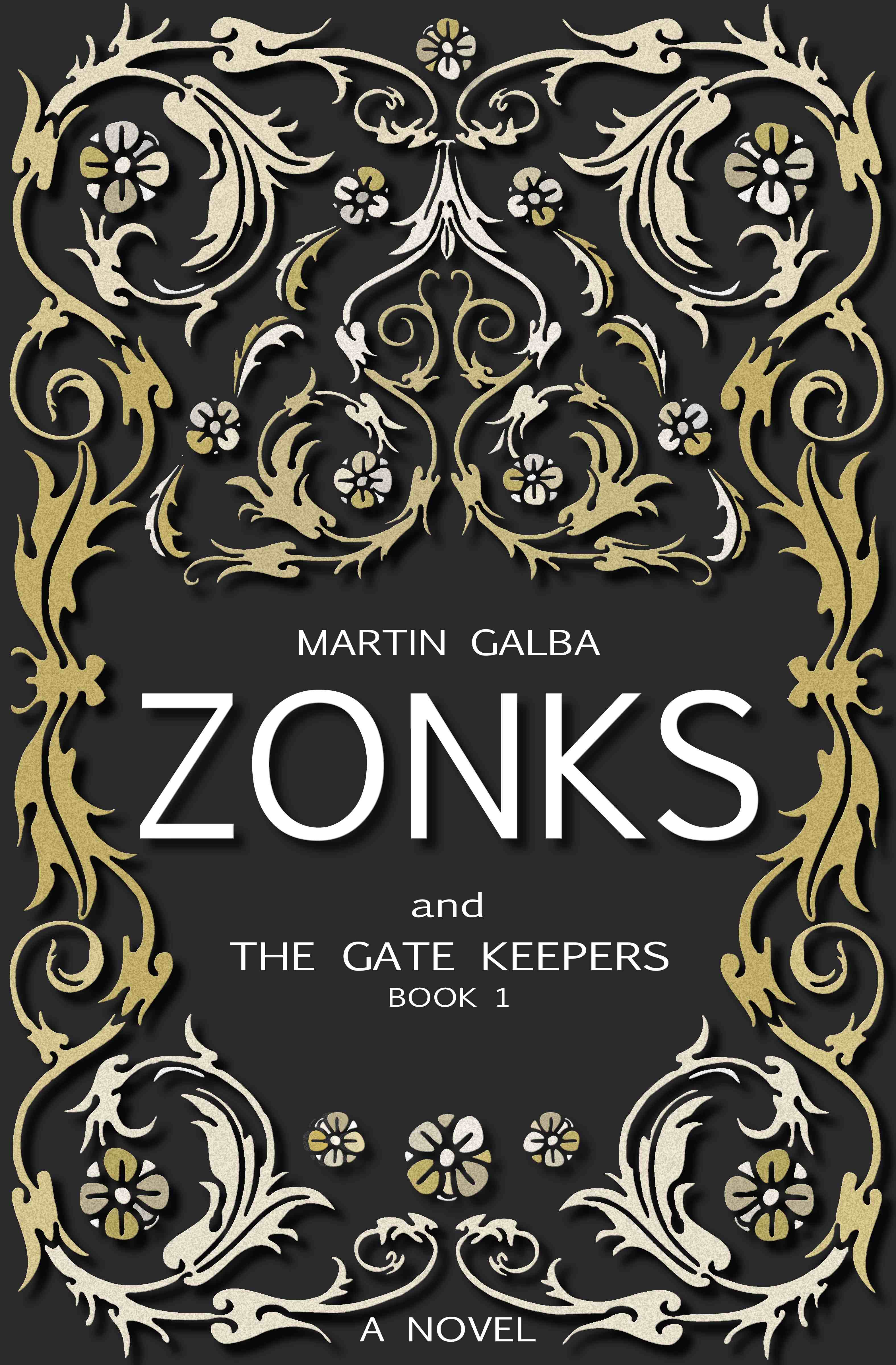Zonks and the Gate Keepers - Book 1 by Martin Galba | Goodreads