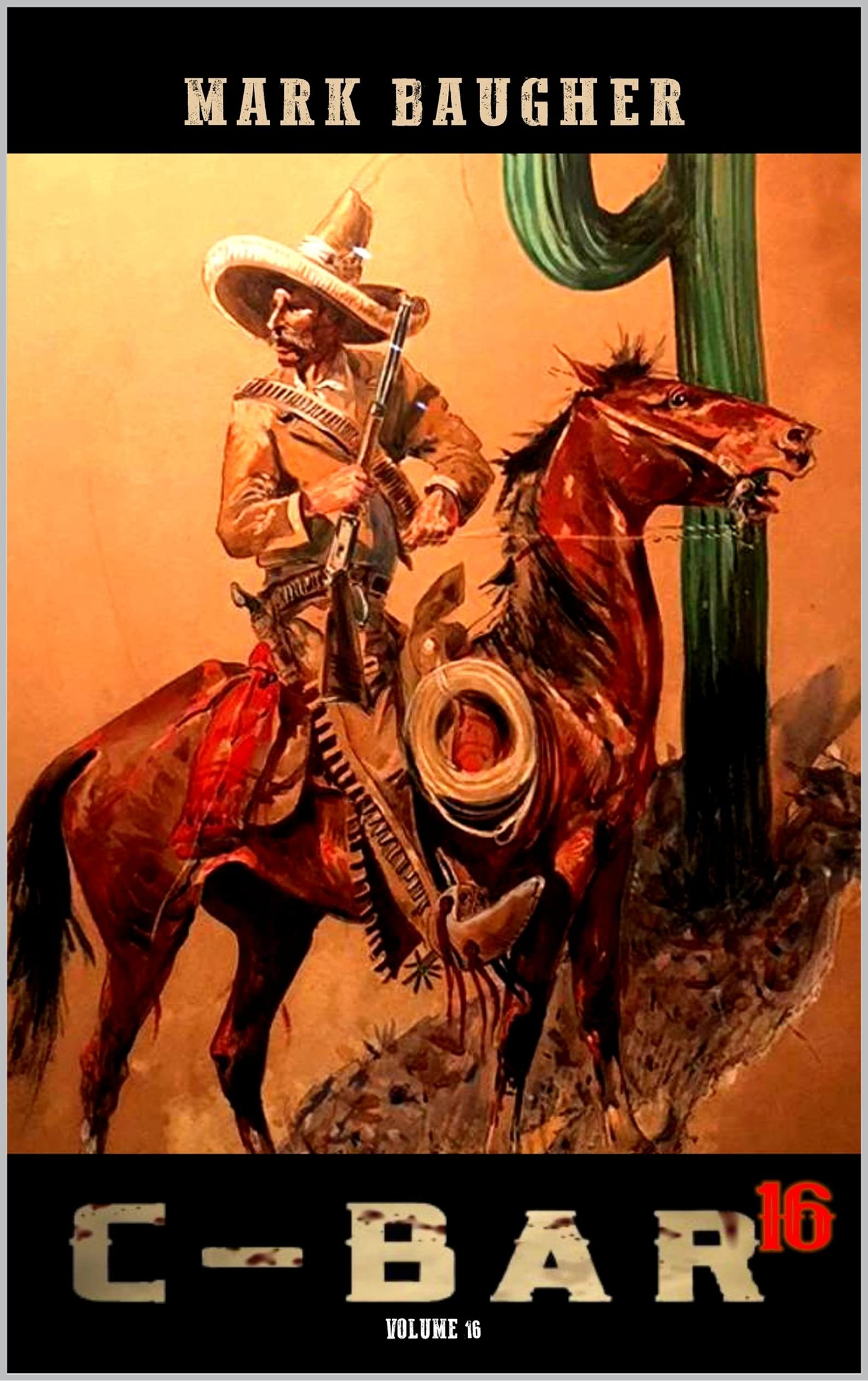 C-Bar: A Desire For Vengeance: A Sixteenth Western Adventure by Mark ...