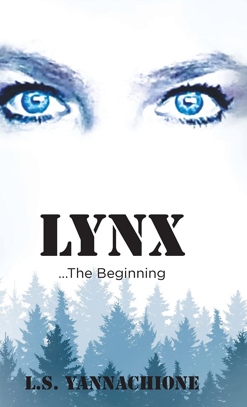 LYNX...The Beginning by L S Yannachione | Goodreads