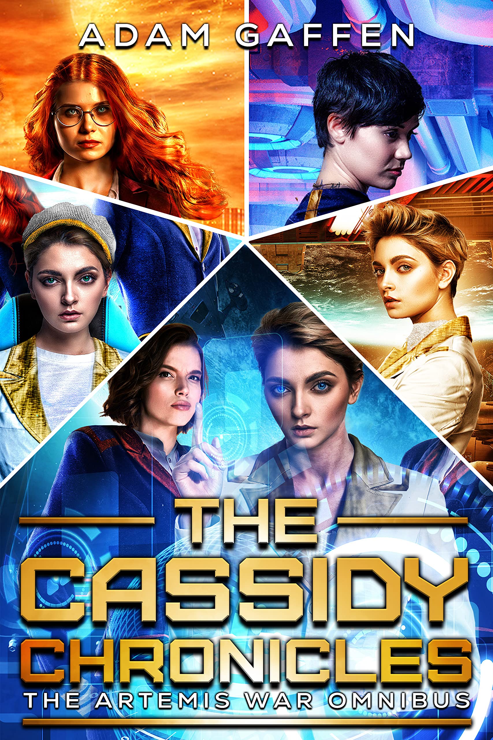 The Artemis War Omnibus: The Cassidy Chronicles by Adam Gaffen | Goodreads