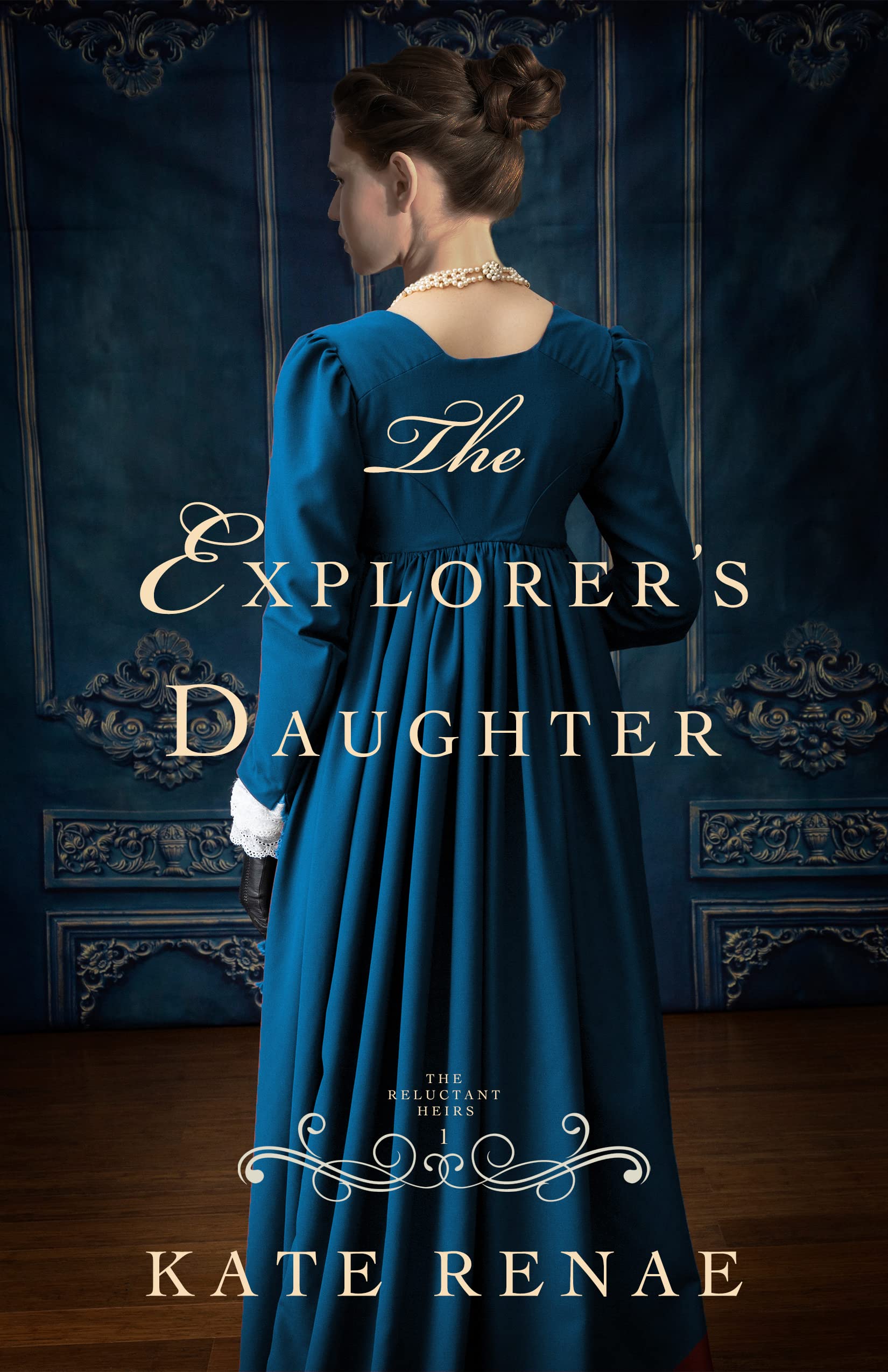 The Explorer's Daughter (The Reluctant Heirs #1) by Kate Renae | Goodreads