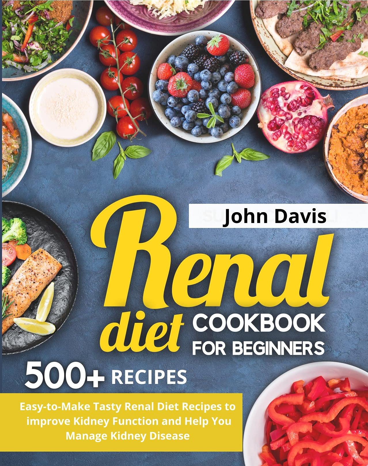 Renal Diet Cookbook For Beginners Easy to Make Tasty Meals To Improve renal-diet-cookbook-for-beginners-easy-to-make-tasty-meals-to-improve