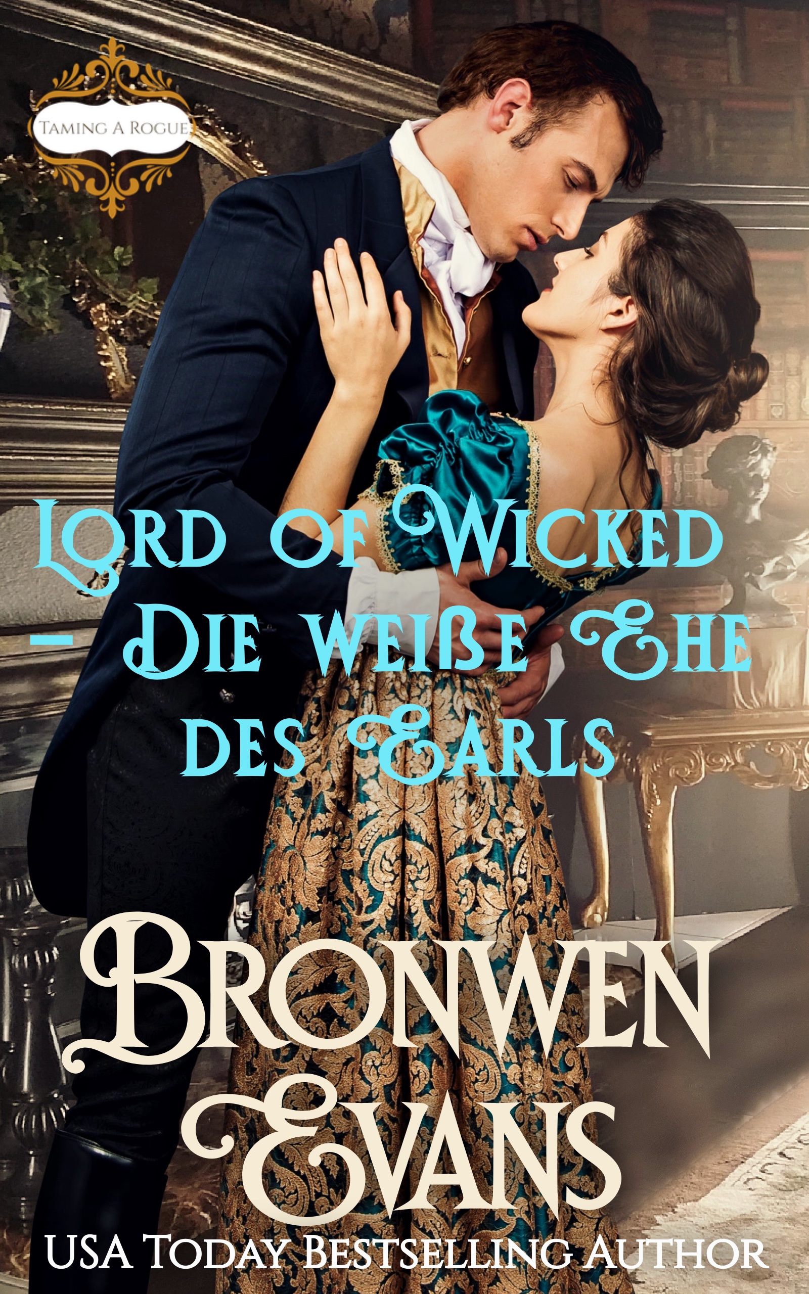 Lord of Wicked – Die weiße Ehe des Earls by Bronwen Evans | Goodreads