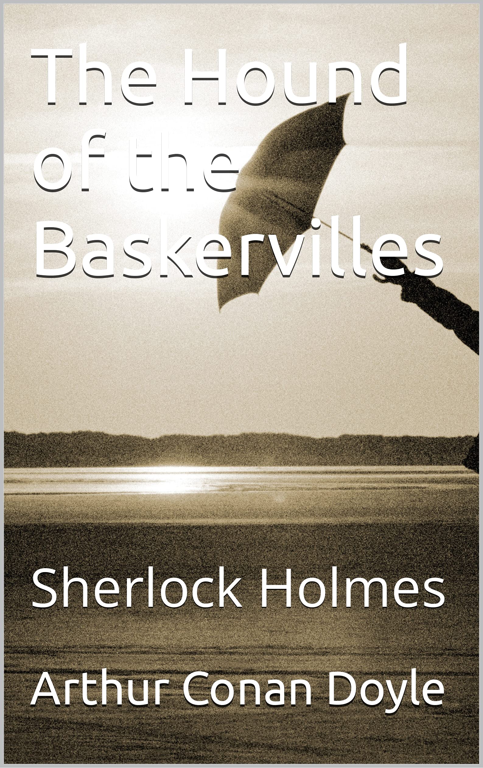 The Hound of the Baskervilles (Sherlock Holmes) by Arthur Conan Doyle ...