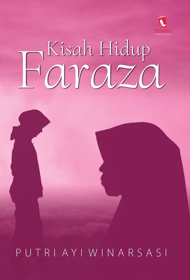Kisah Hidup Faraza by Putri Ayi Winarsari | Goodreads