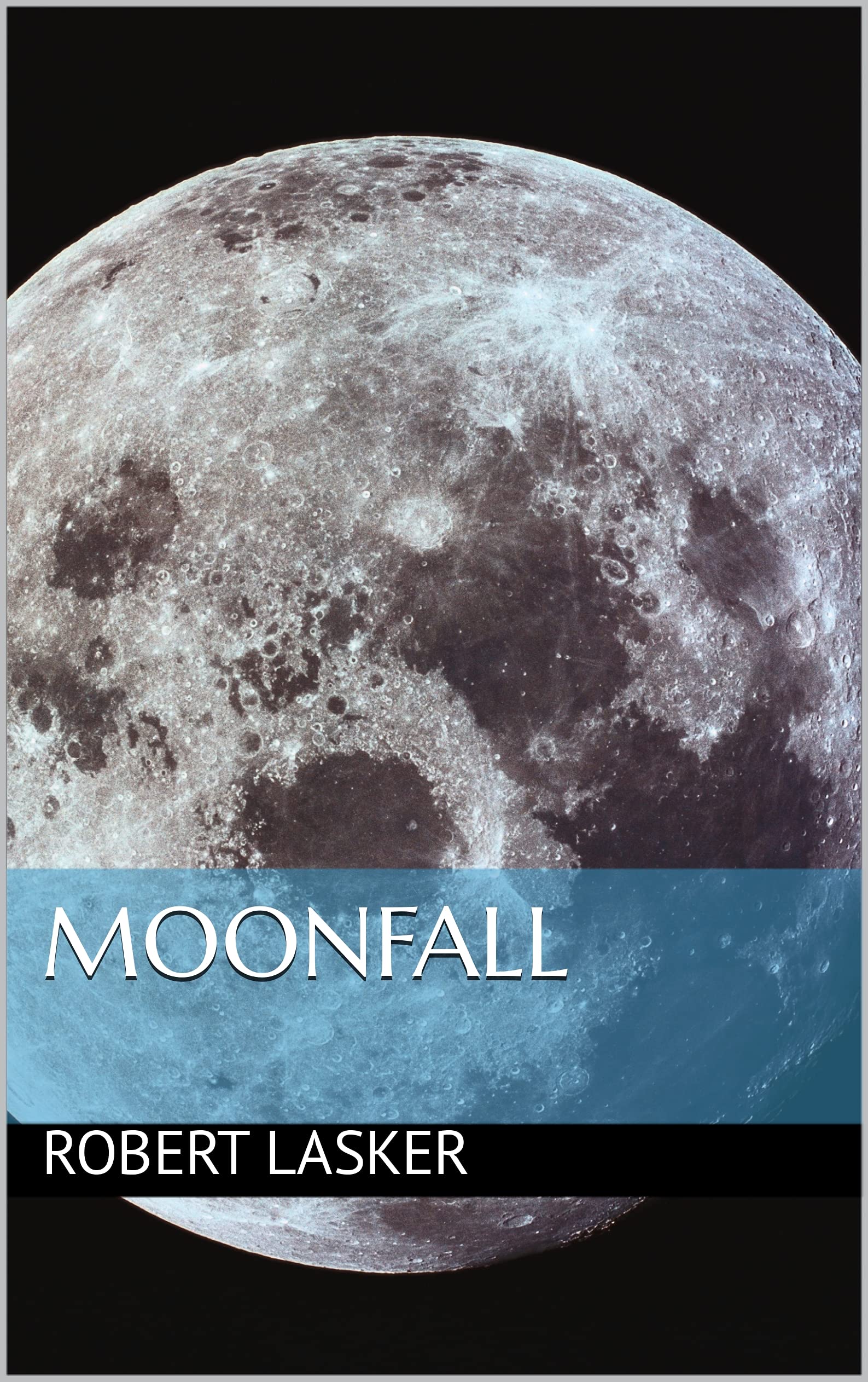 Moonfall by Robert Lasker | Goodreads