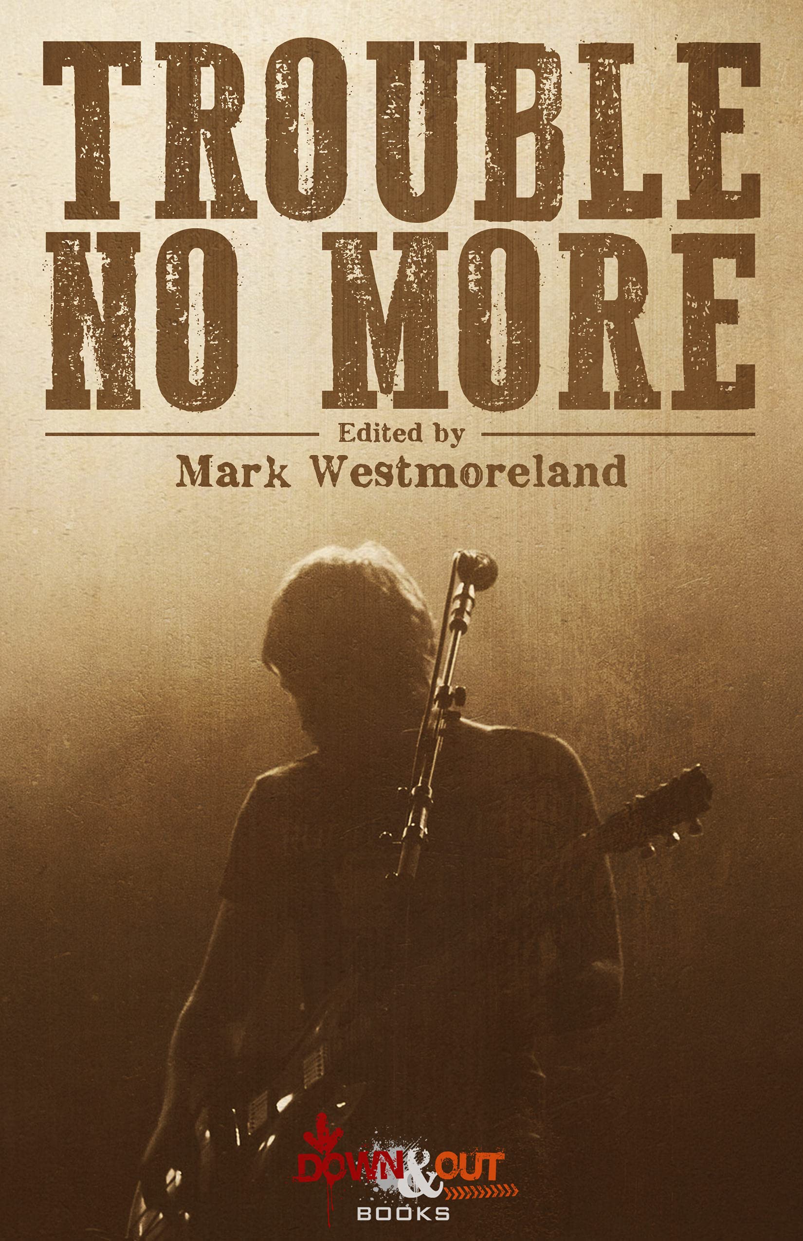 Trouble No More: Crime Fiction Inspired by Southern Rock and the Blues ...