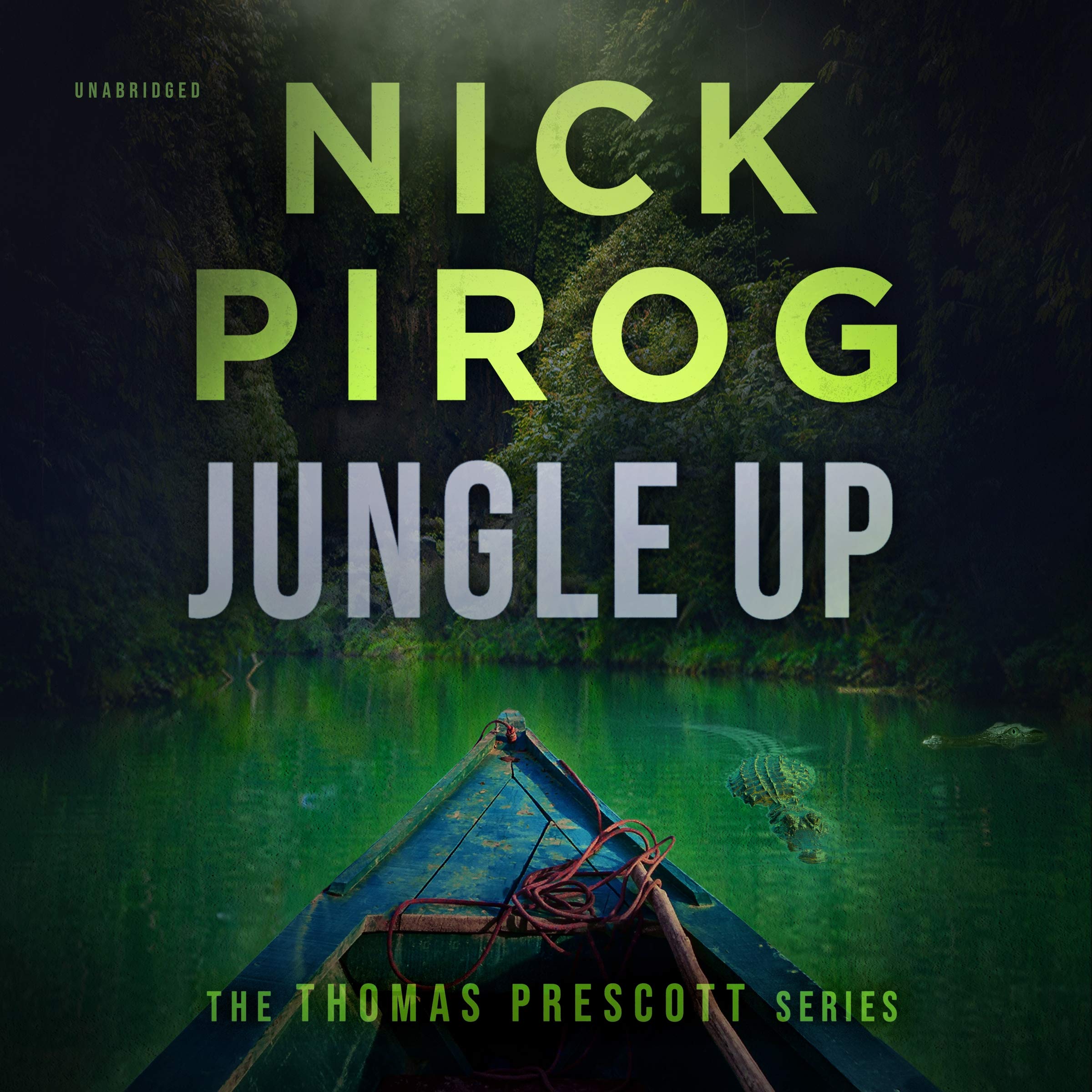Jungle Up (Thomas Prescott Series, Book 5) by Nick Pirog | Goodreads