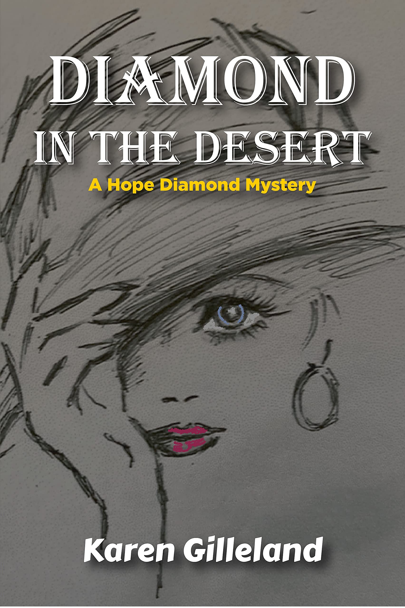 DIAMOND IN THE DESERT: A Hope Diamond Mystery by Karen Gilleland ...