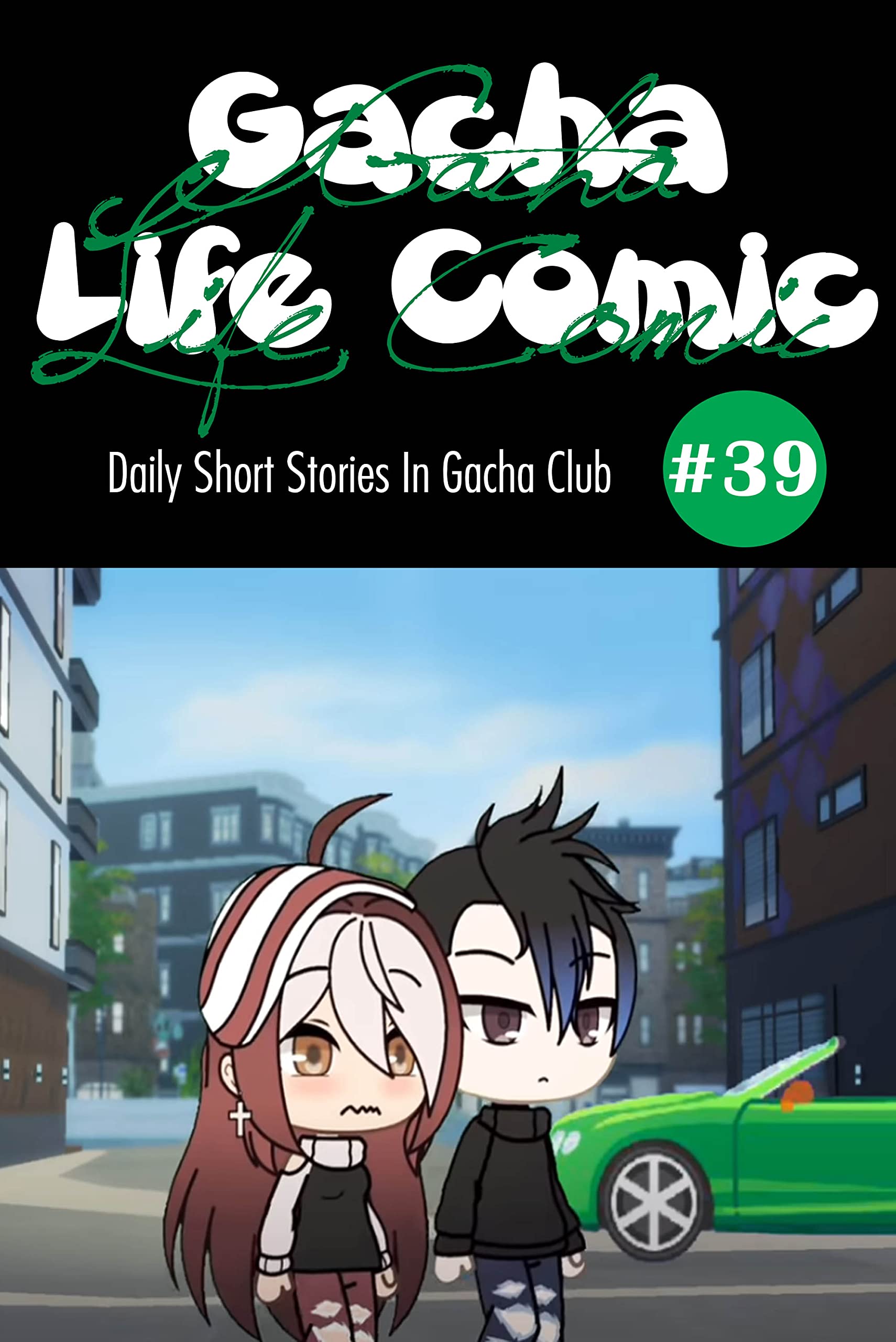 Gacha Life Comic Ep.39: Daily Short Stories In Gacha Club by Natalia ...