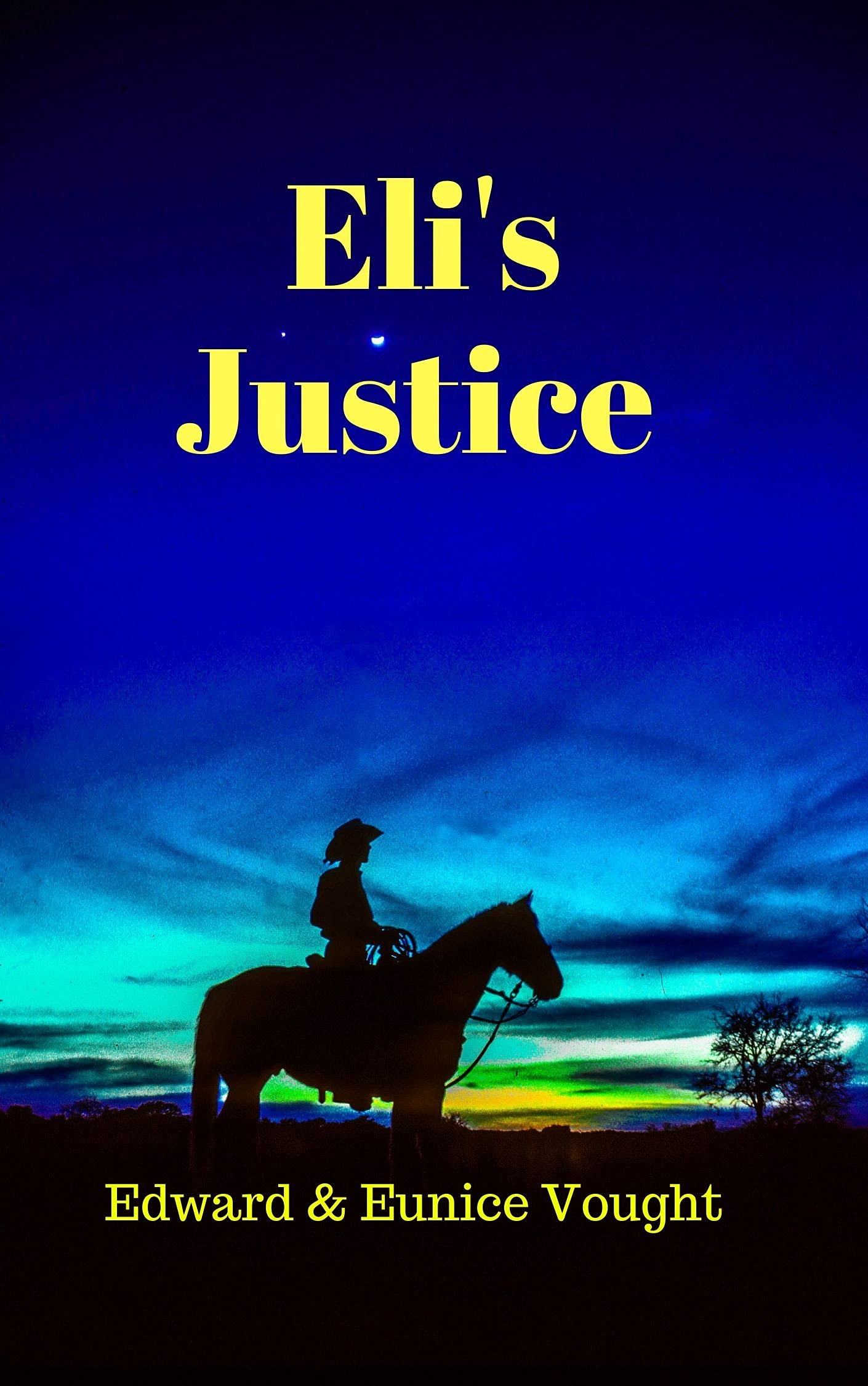 Eli's Justice by Edward Vought | Goodreads