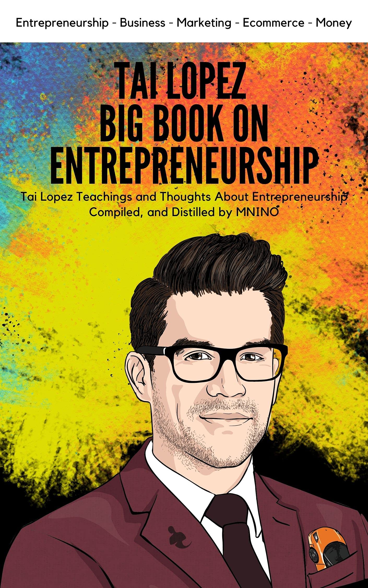 Tai Lopez Big Book on Entrepreneurship by Tai Lopez | Goodreads