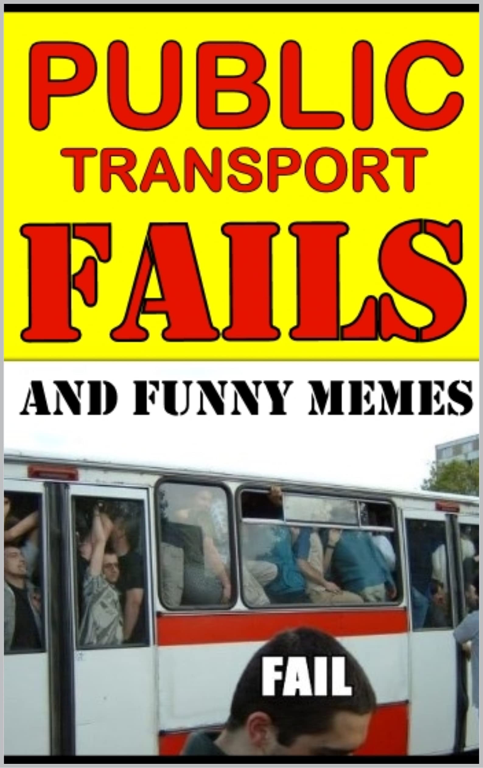 Mémés: Public Transport Catastrophes and Jokes To Make You Laugh by ...