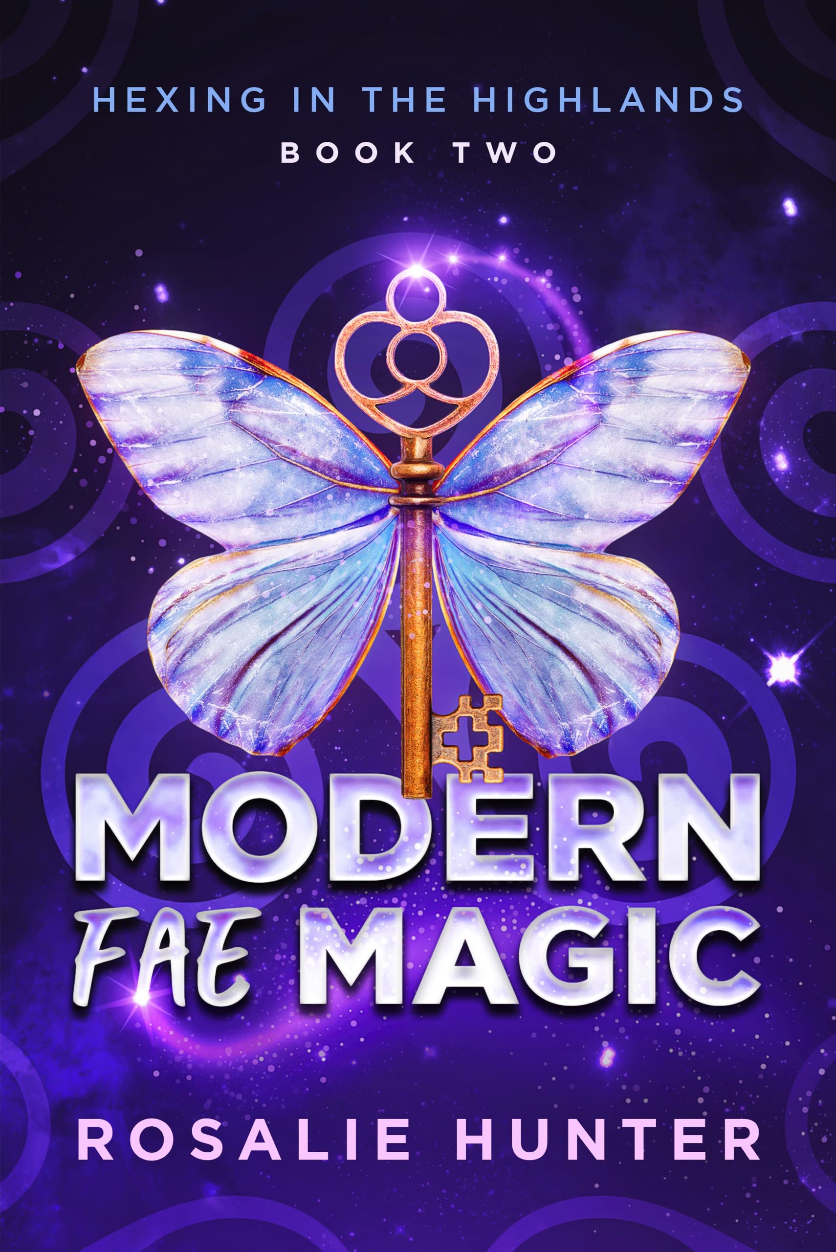 Modern Fae Magic (Hexing in The Highlands #2) by Rosalie Hunter | Goodreads