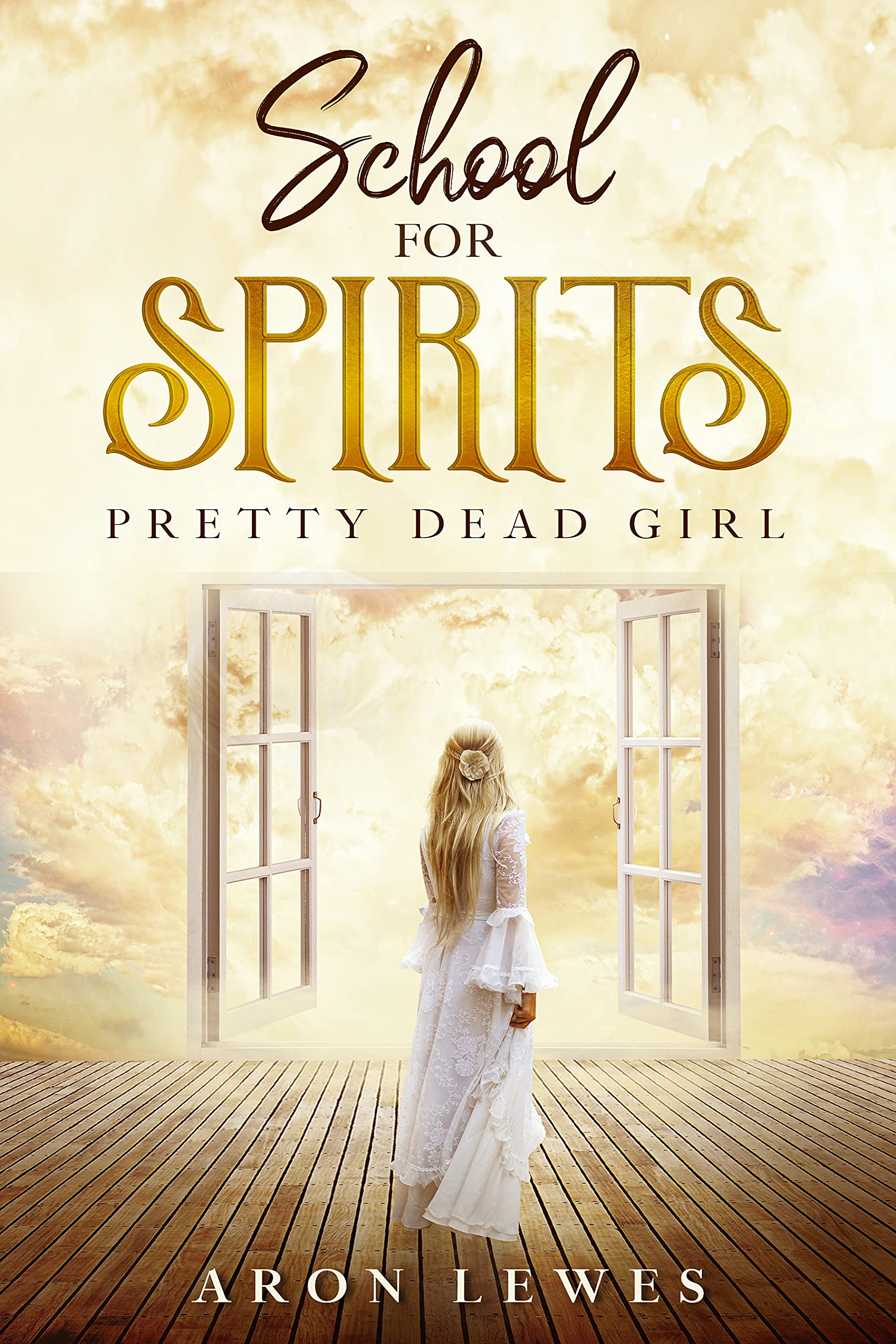Pretty Dead Girl (Spirit School #8) by Aron Lewes | Goodreads