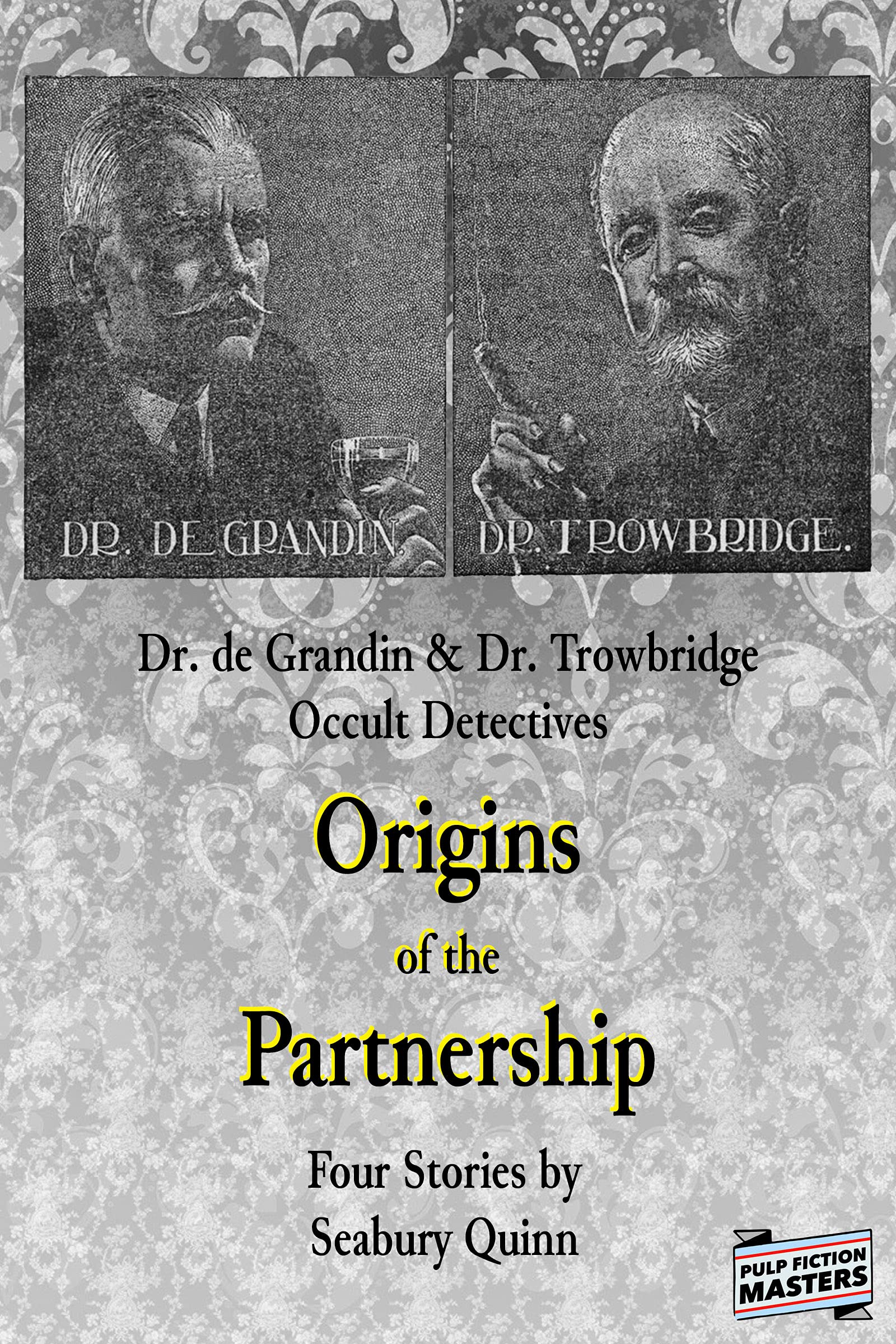 Origins of the Partnership (Illustrated): Dr. De Grandin & Dr ...