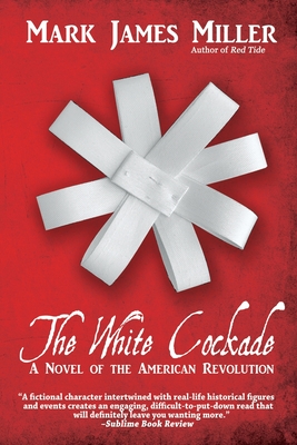 The White Cockade by Mark James Miller | Goodreads