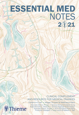 Essential Med Notes 2021: Clinical complement and resource for medical ...