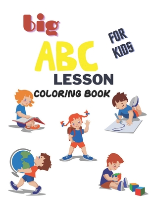 Big ABC Lesson Coloring Book For Kids: Coloring Pages including Animals ...