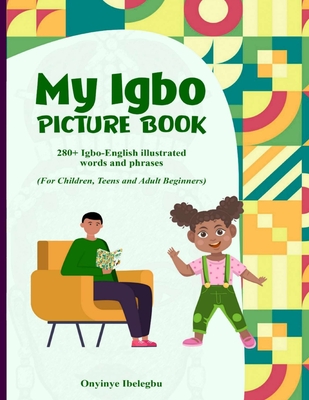 My Igbo Picture Book: 280+ Igbo-English illustrated words and phrases ...