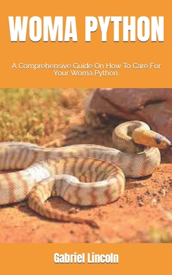 Woma Python: A Comprehensive Guide On How To Care For Your Woma Python ...