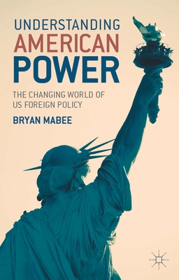 Understanding American Power: The Changing World of US Foreign Policy ...