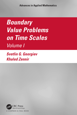 Boundary Value Problems on Time Scales, Volume I by Svetlin Georgiev ...