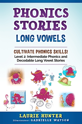 Phonics Stories, Long Vowels by Laurie Hunter | Goodreads