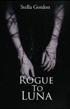 Rogue To Luna by Stella Gordon | Goodreads
