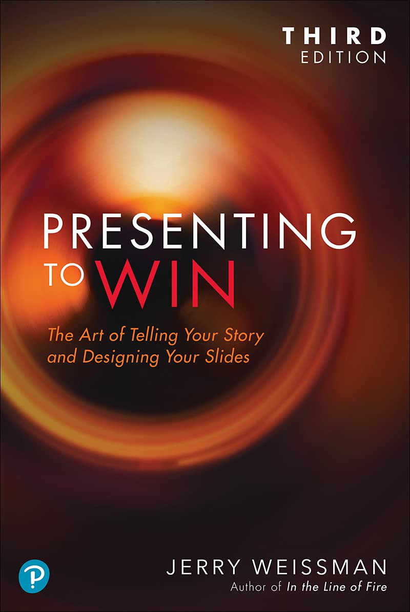Presenting to Win, Updated and Expanded Edition by Jerry Weissman ...