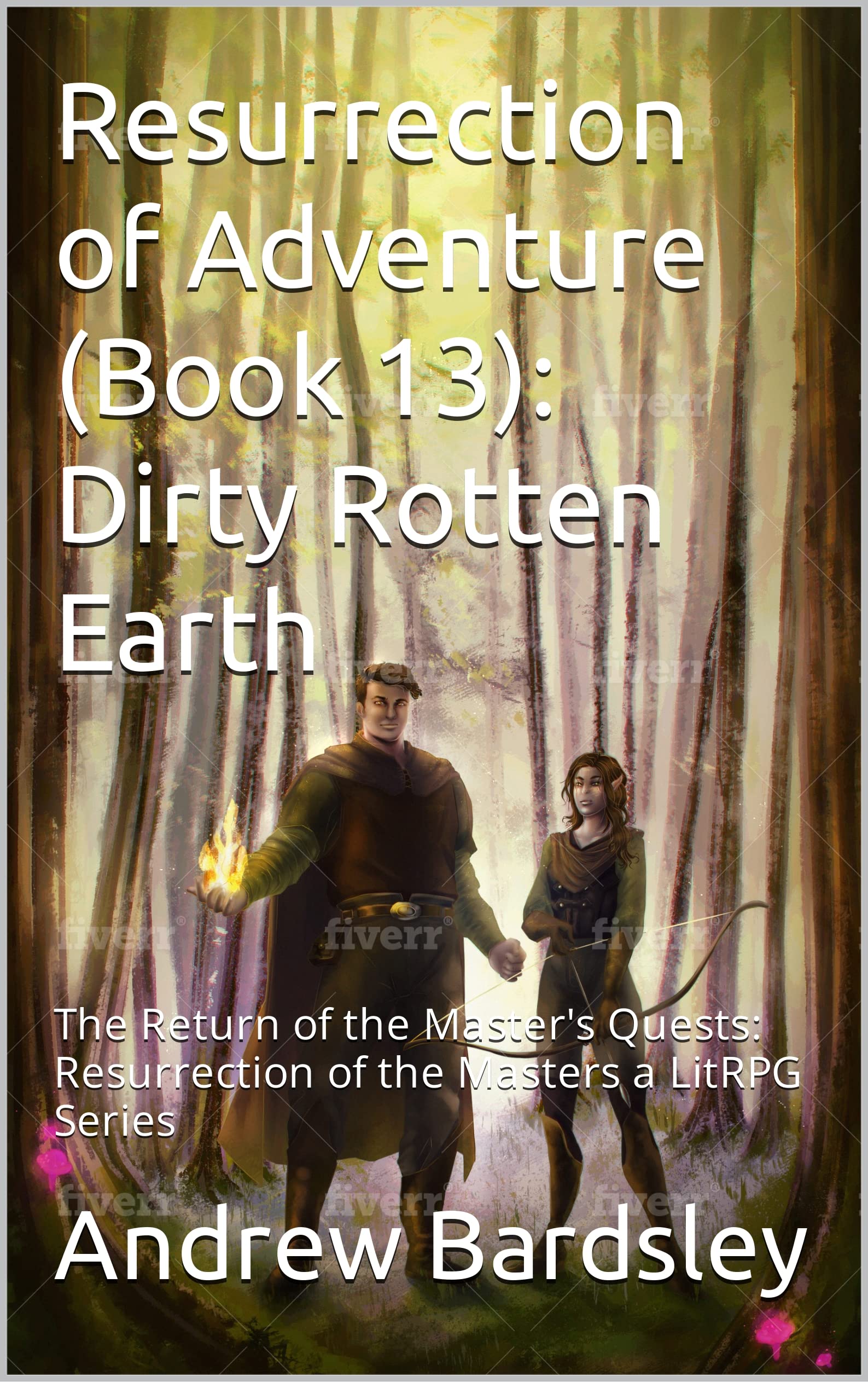 Resurrection of Adventure (Book 13): Dirty Rotten Earth: The Return of ...
