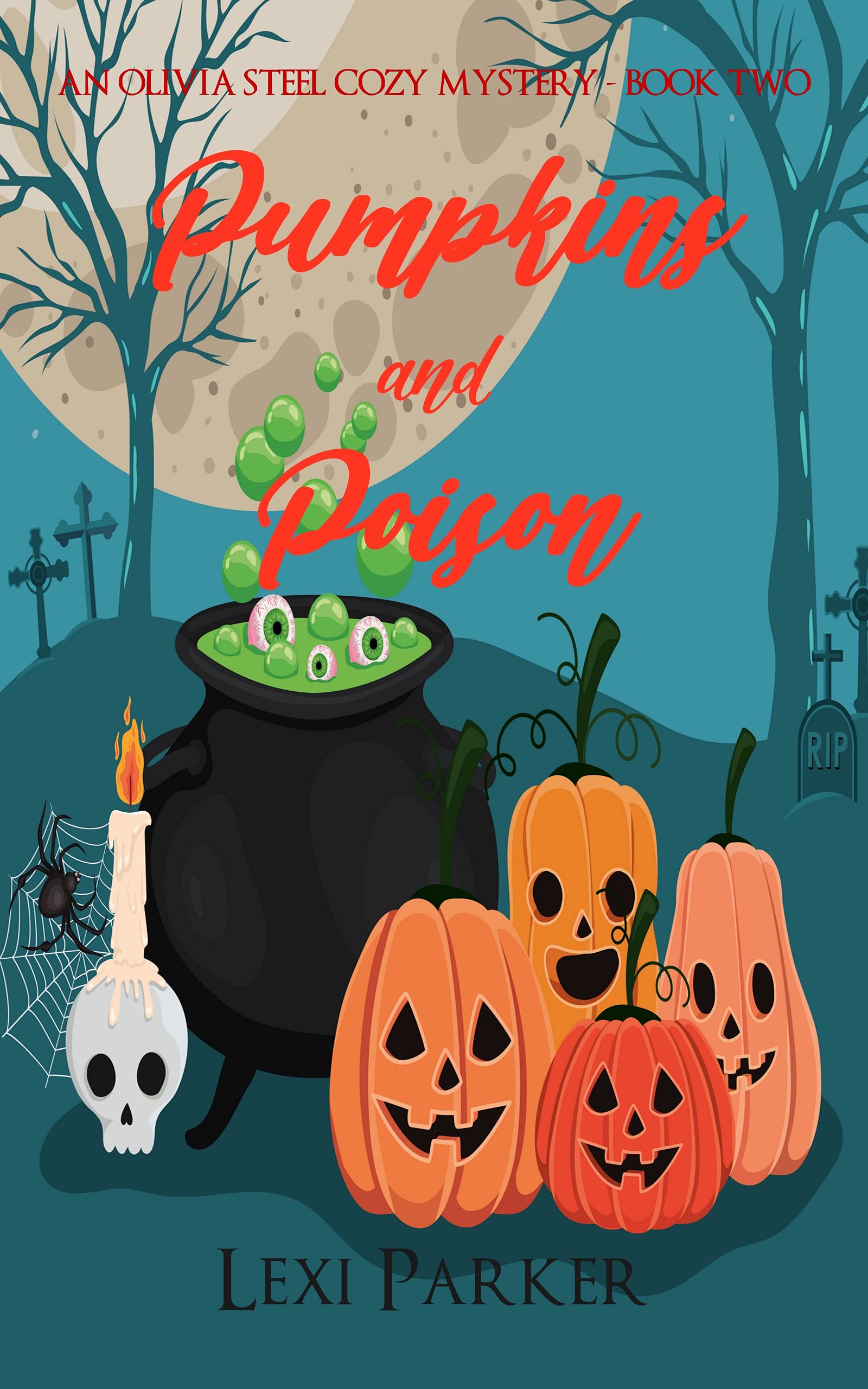 Pumpkins and Poison: A Halloween Murder Mystery by Lexi Parker | Goodreads