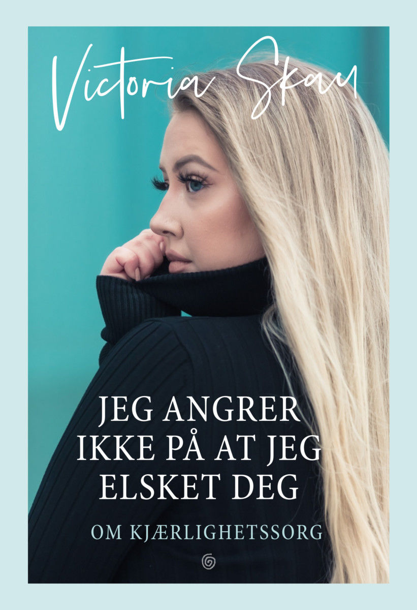Jeg angrer ikke på at jeg elsket deg by Victoria Skau | Goodreads
