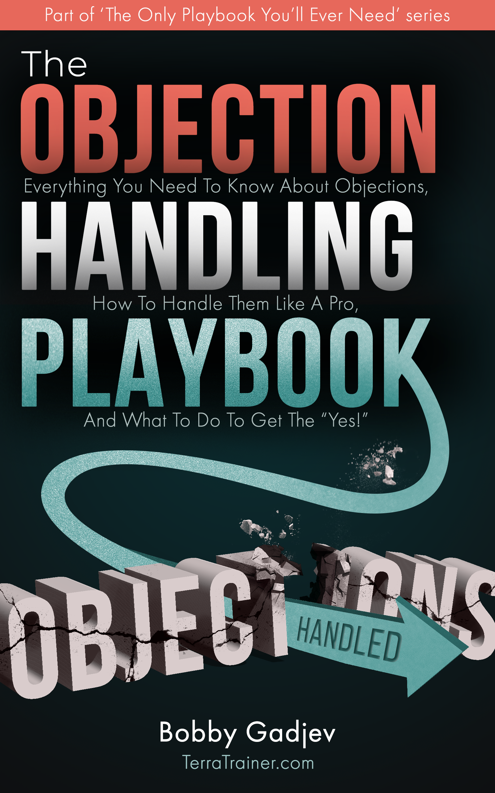 The Objection Handling Playbook: Everything You Need To Know About ...