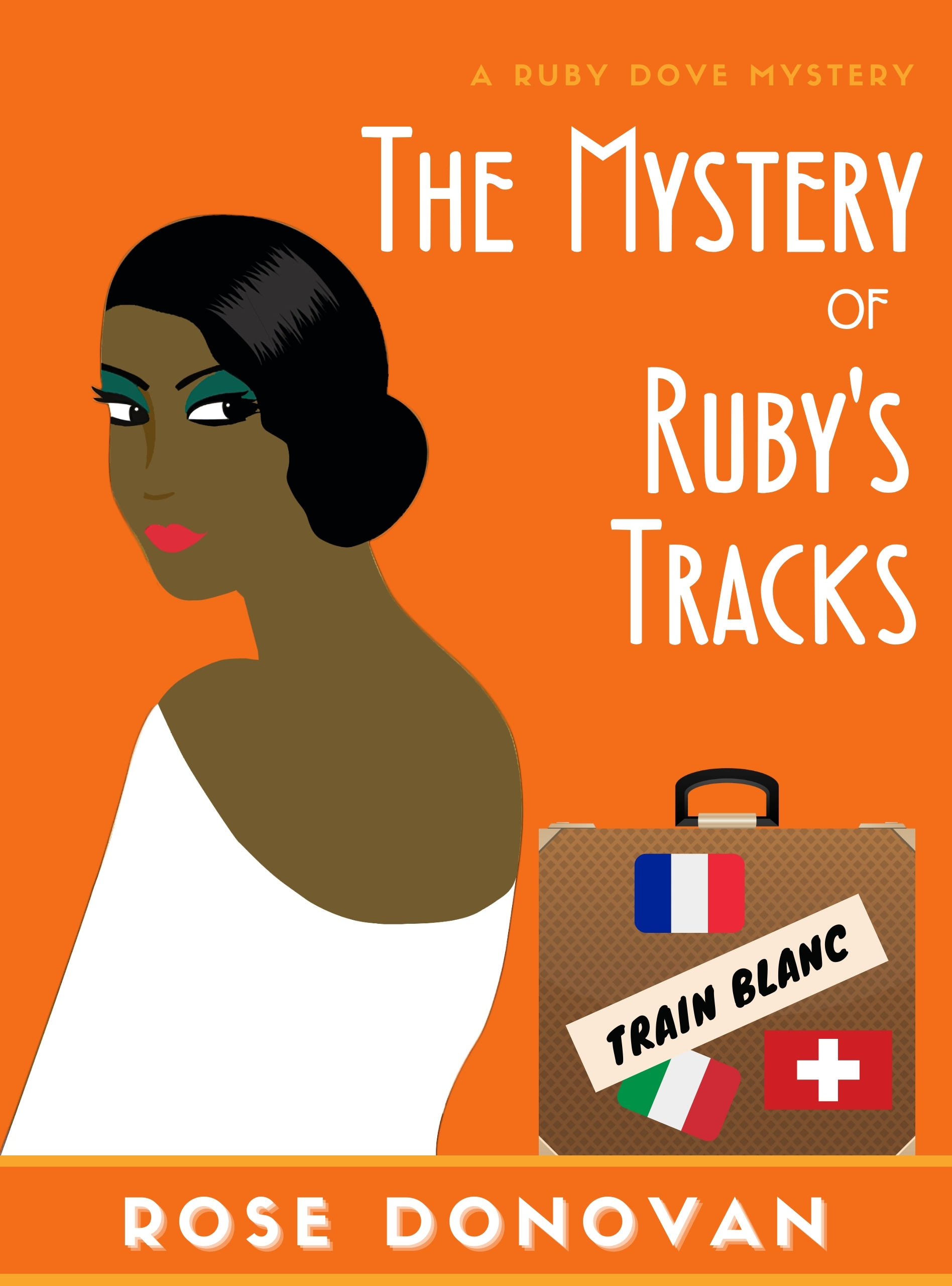 The Mystery of Ruby's Tracks (Ruby Dove Mysteries #5) by Rose Donovan | Goodreads
