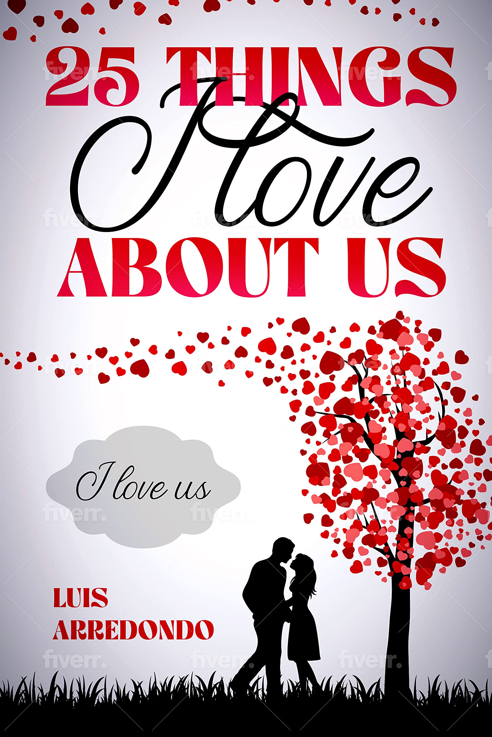 25 Things I Love About Us: I Love Us by Luis Arredondo | Goodreads