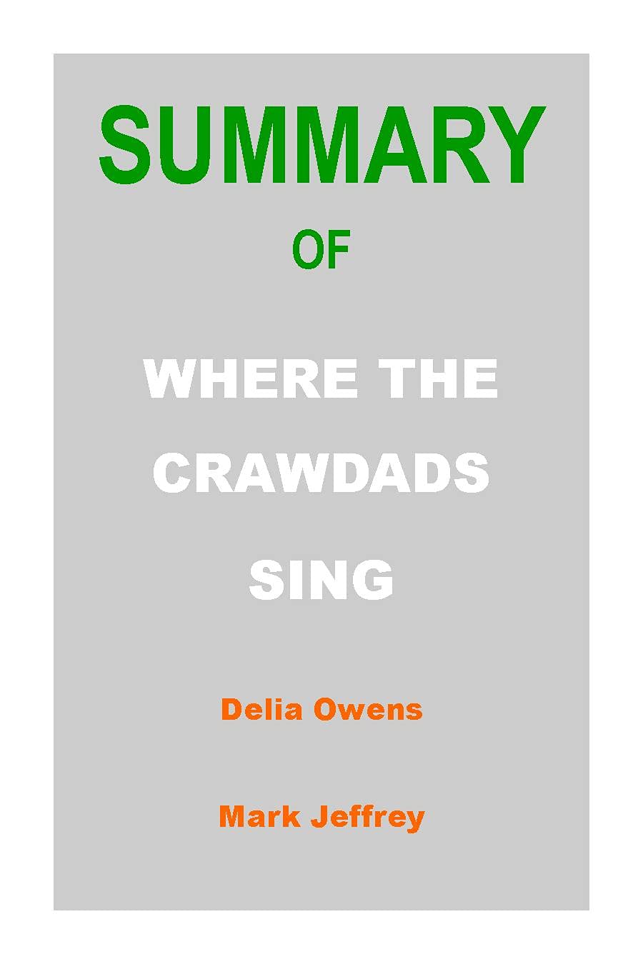 SUMMARY OF WHERE THE CRAWDADS SING: A Book By Delian Owen by Mark ...