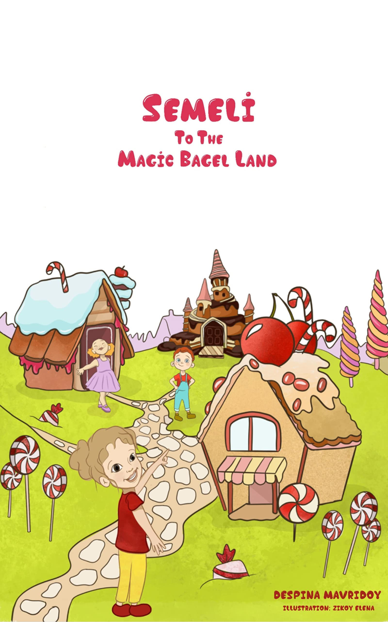 Semeli To The Magic Bagel Land: An imaginative story about friendship ...