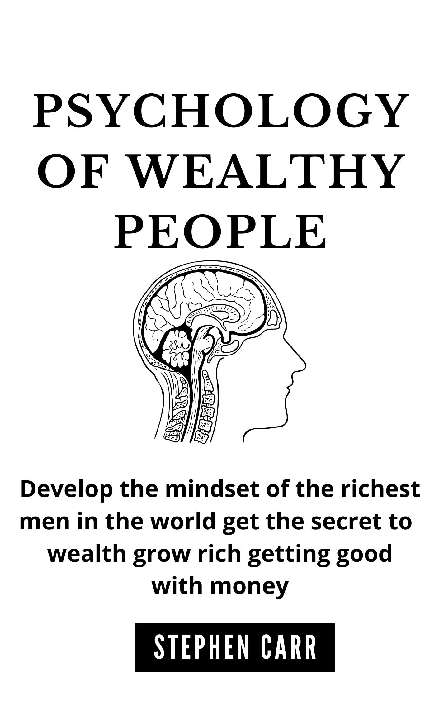 PSYCHOLOGY OF WEALTHY PEOPLE: Develop the mindset of the richest men in ...