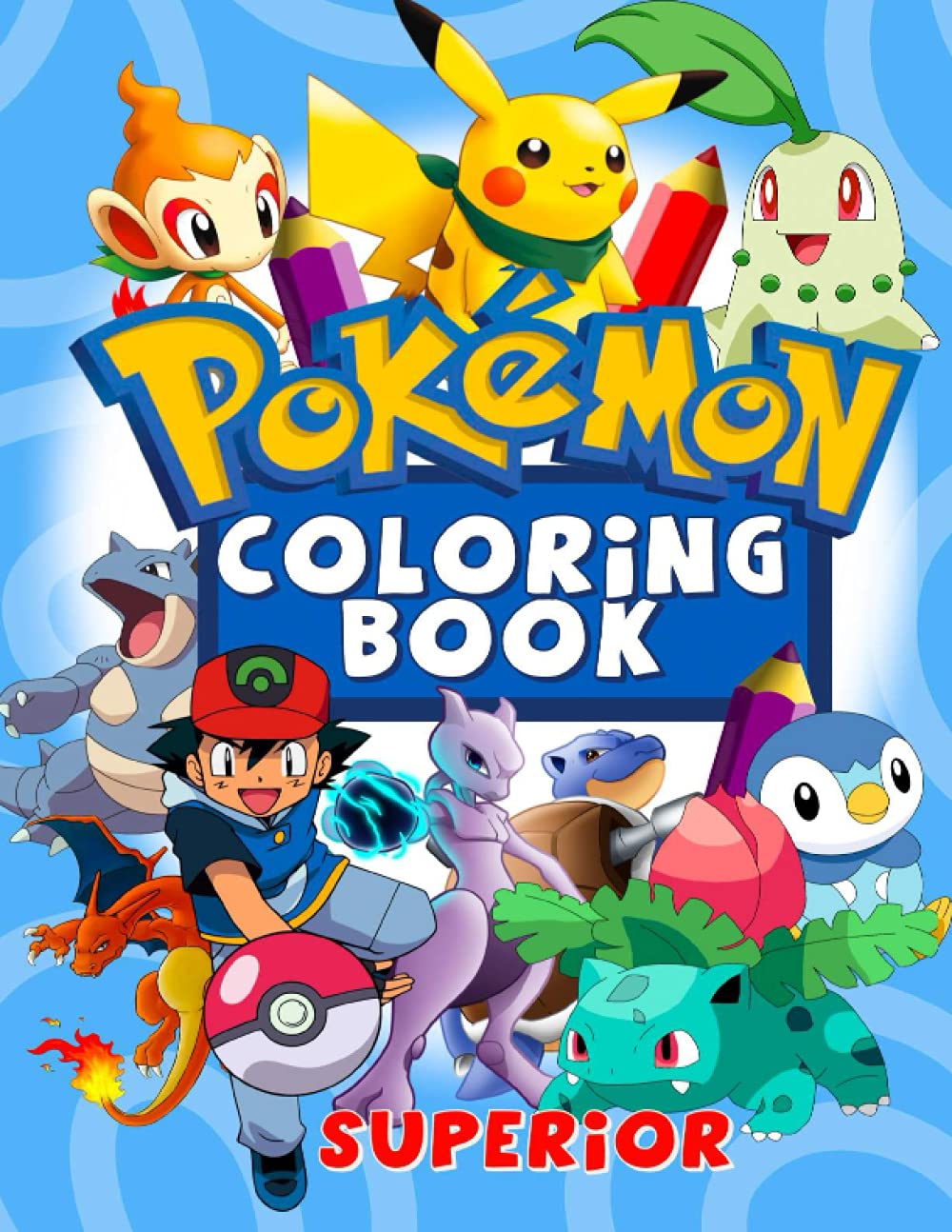 Pokémon Coloring Book: Superior Edition - Color All Your Favorite ...