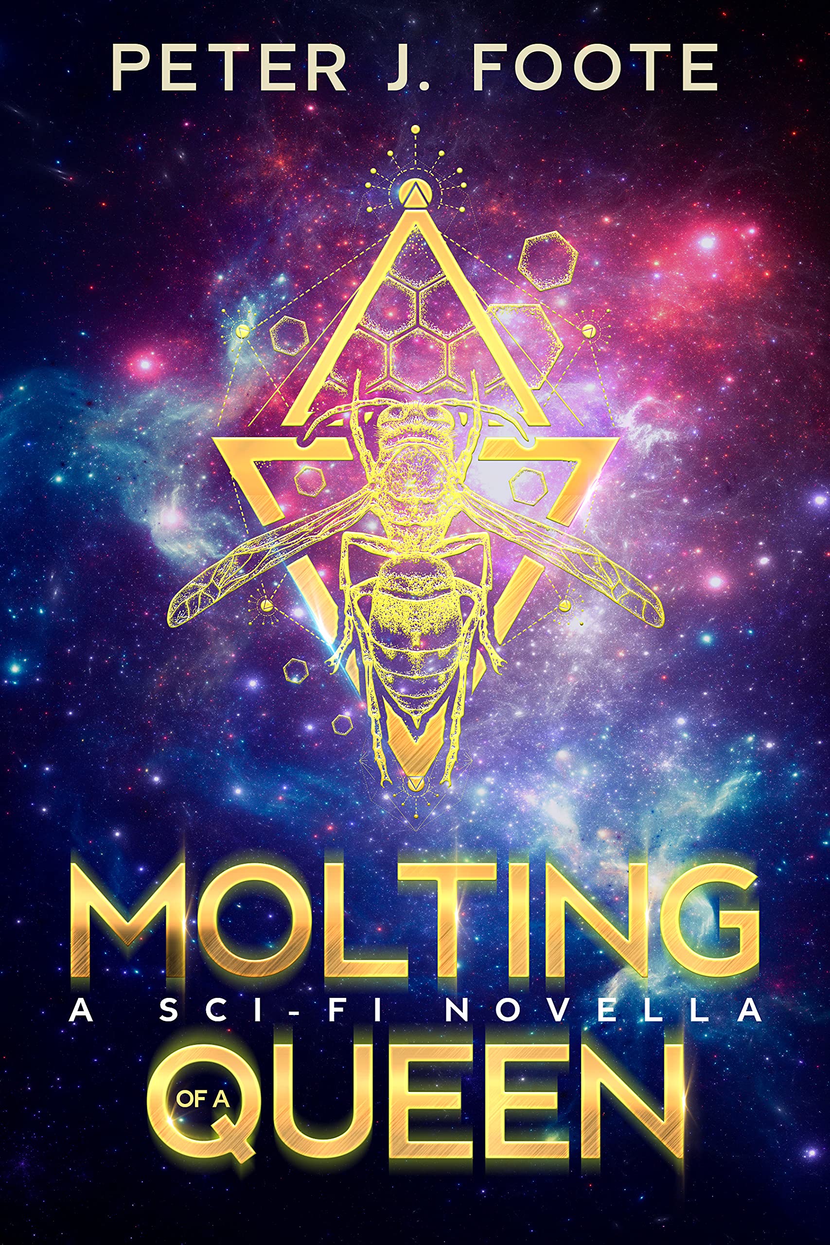 Molting of a Queen: A sci-fi novella by Peter J. Foote | Goodreads